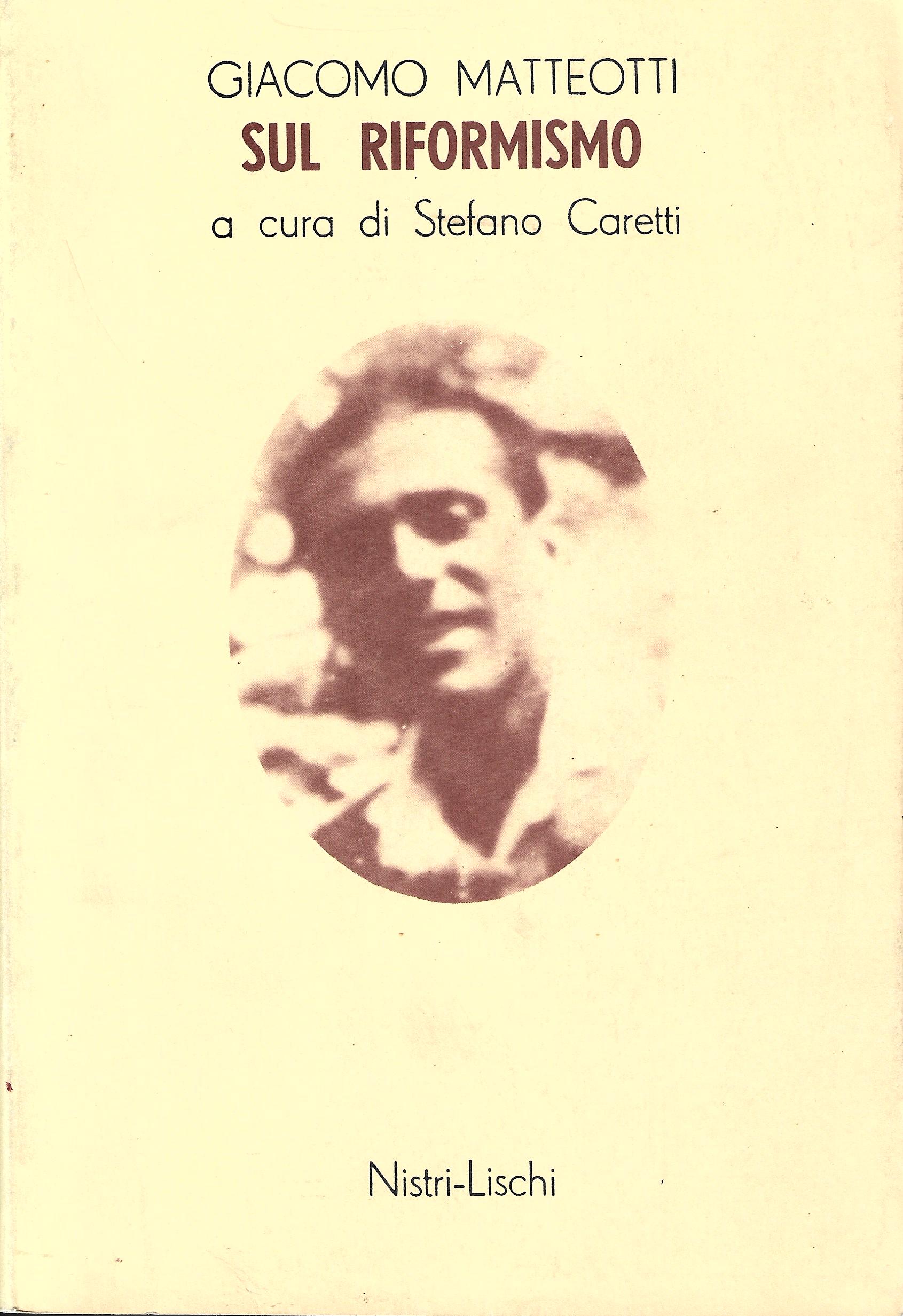 "Giacomo Matteotti sul riformismo" a cura di Stefano Caretti - Blog ...